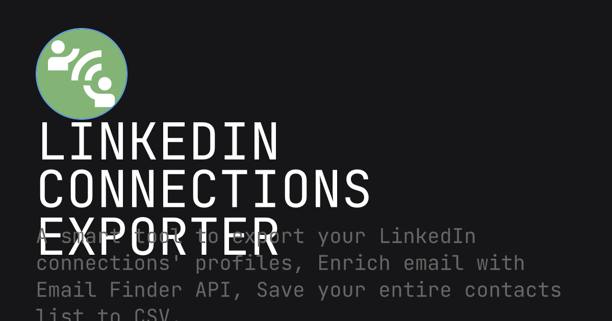 LinkedIn Connections Exporter - Backup LinkedIn 1st-degree contacts ...